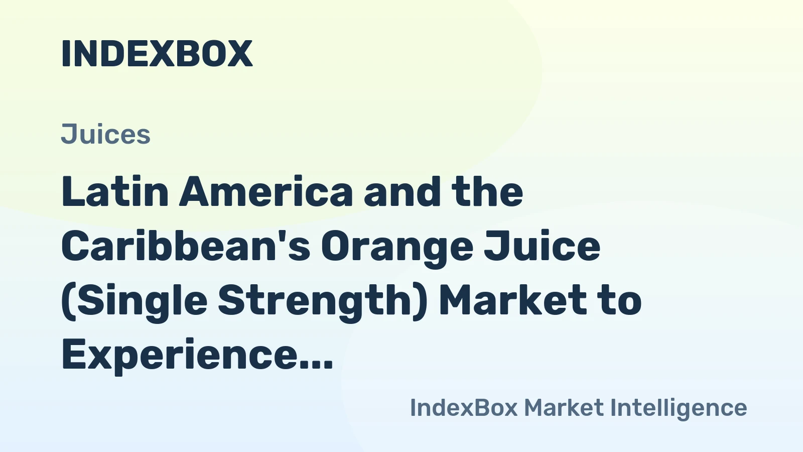 Latin America and the Caribbean's Orange Juice (Single Strength) Market to Experience 2.6% CAGR Growth from 2024 to 2035