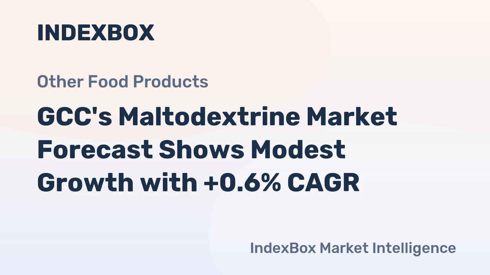 GCC's Maltodextrine Market Forecast Shows Modest Growth with +0.6% CAGR