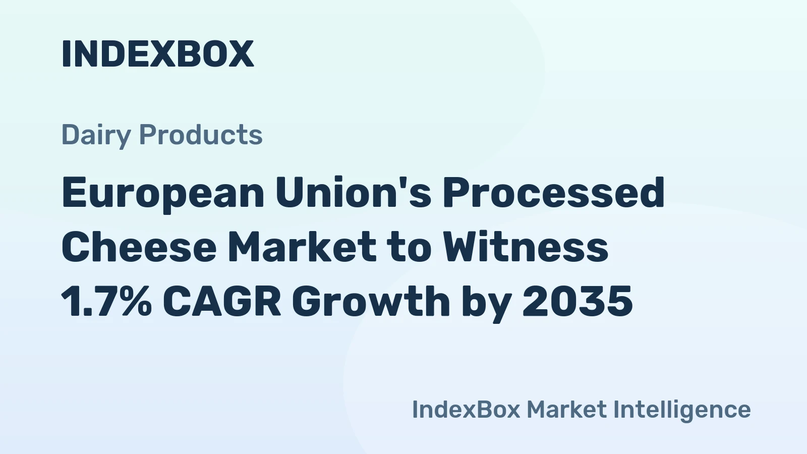 European Union's Processed Cheese Market to Witness 1.7% CAGR Growth by 2035