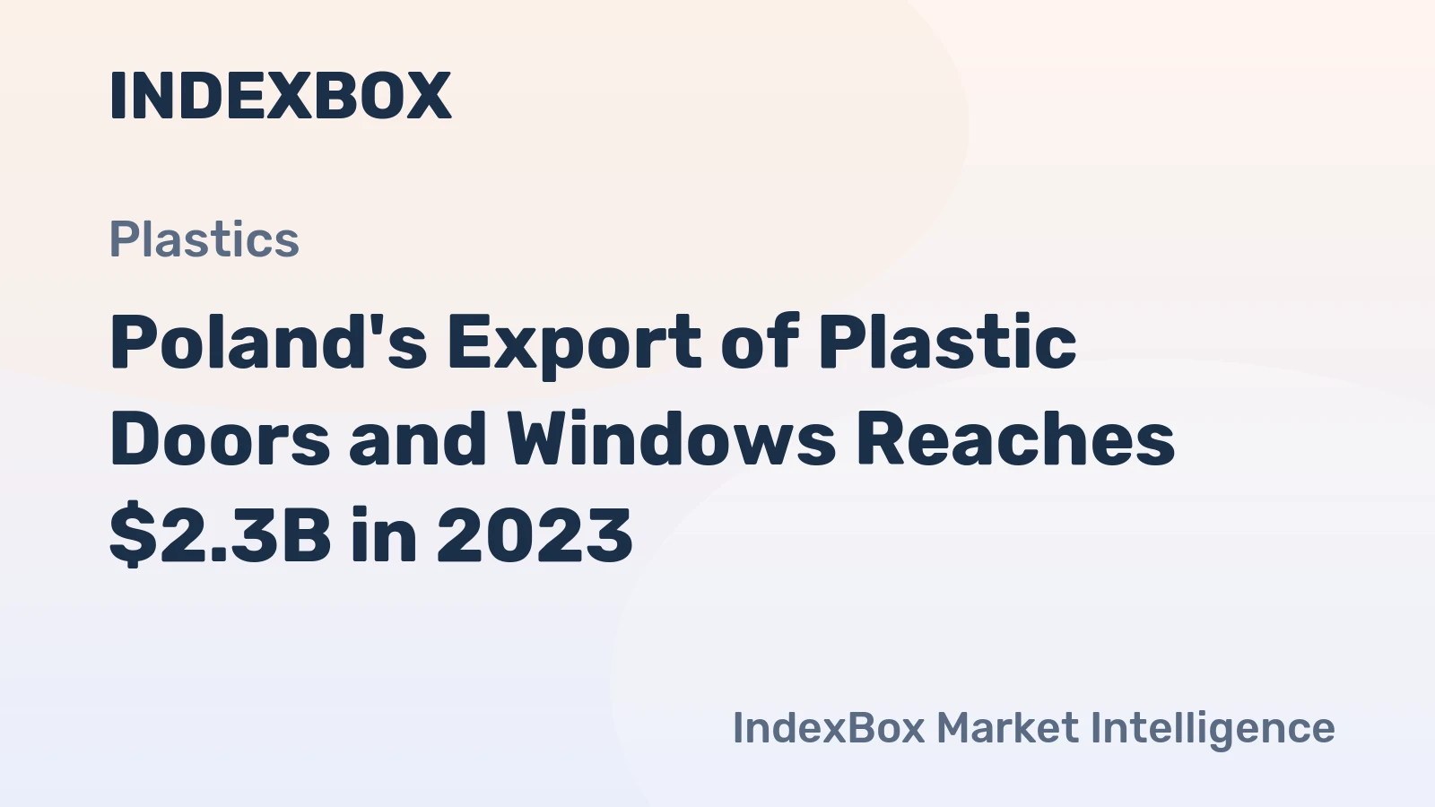 Poland's Export of Plastic Doors and Windows Reaches $2.3B in 2023