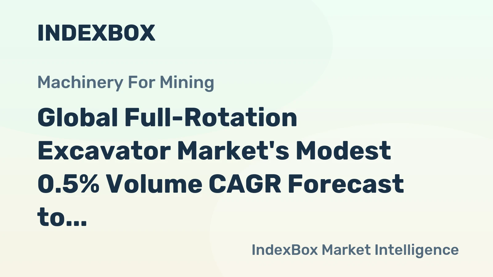 Global Full-Rotation Excavator Market's Modest 0.5% Volume CAGR Forecast to 2035