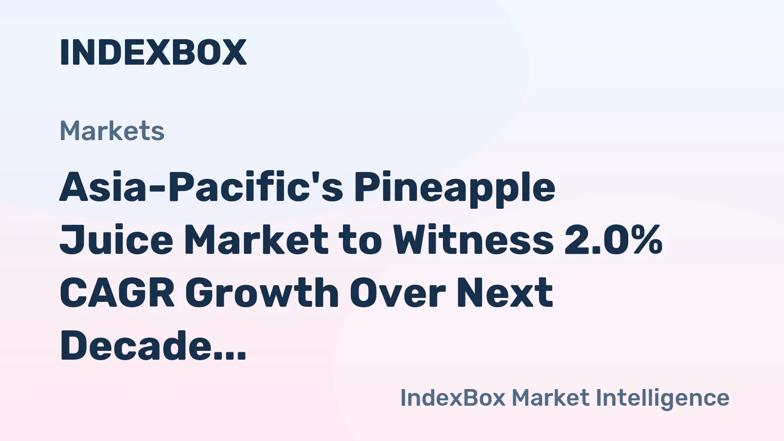 Asia-Pacific's Pineapple Juice Market to Witness 2.0% CAGR Growth Over Next Decade