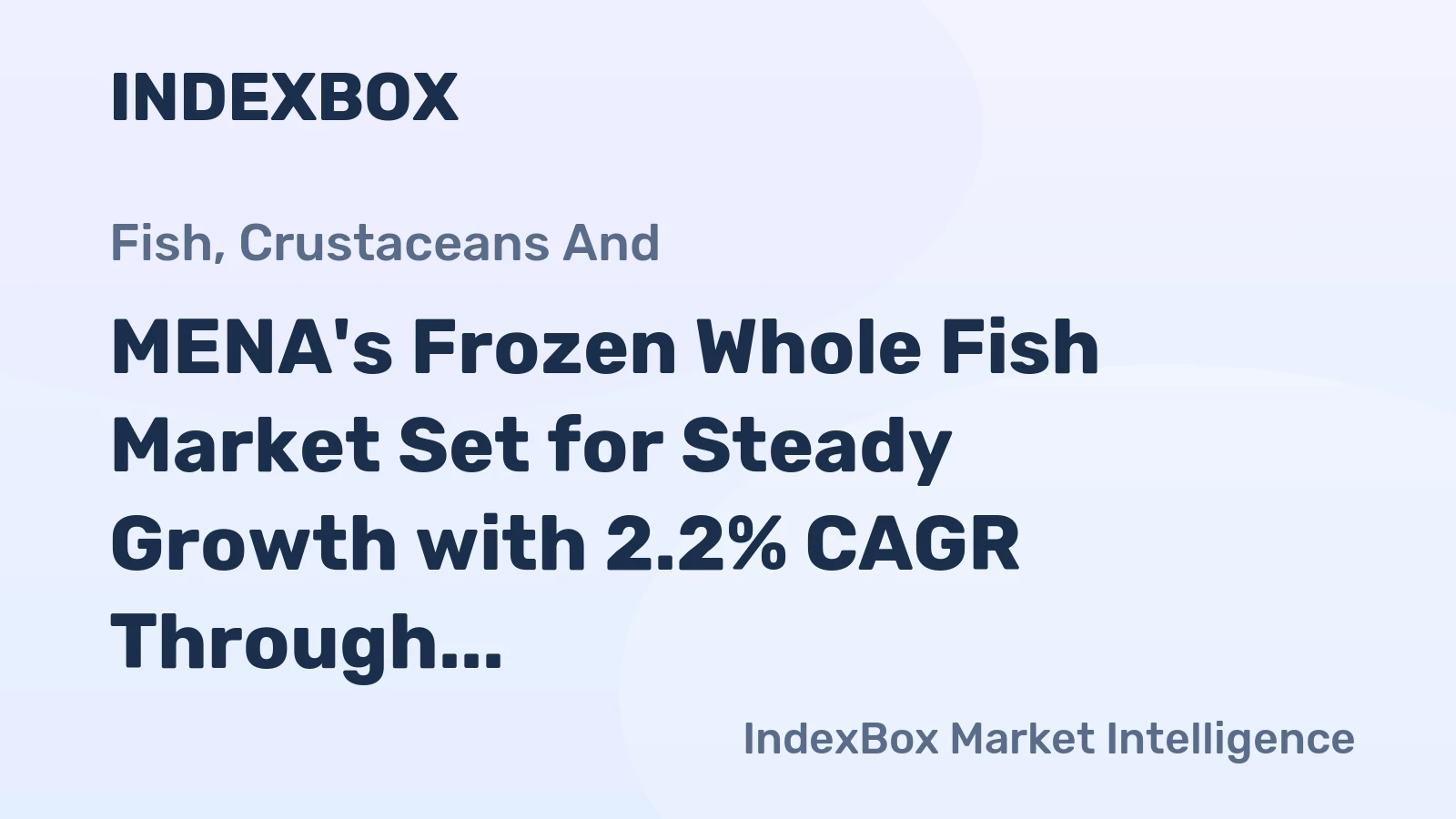 MENA's Frozen Whole Fish Market Set for Steady Growth with 2.2% CAGR Through 2035