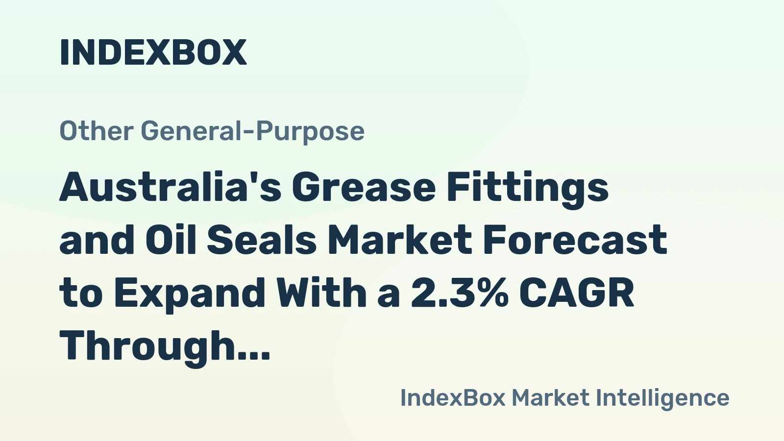 Australia's Grease Fittings and Oil Seals Market Forecast to Expand With a 2.3% CAGR Through 2035