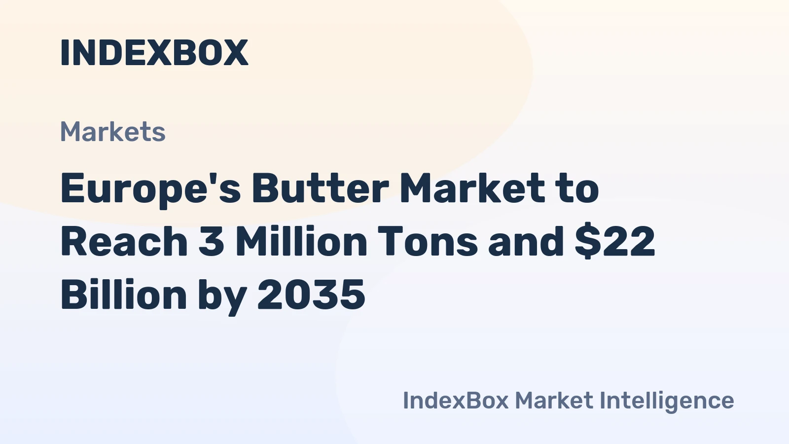 Europe's Butter Market to Reach 3 Million Tons and $22 Billion by 2035