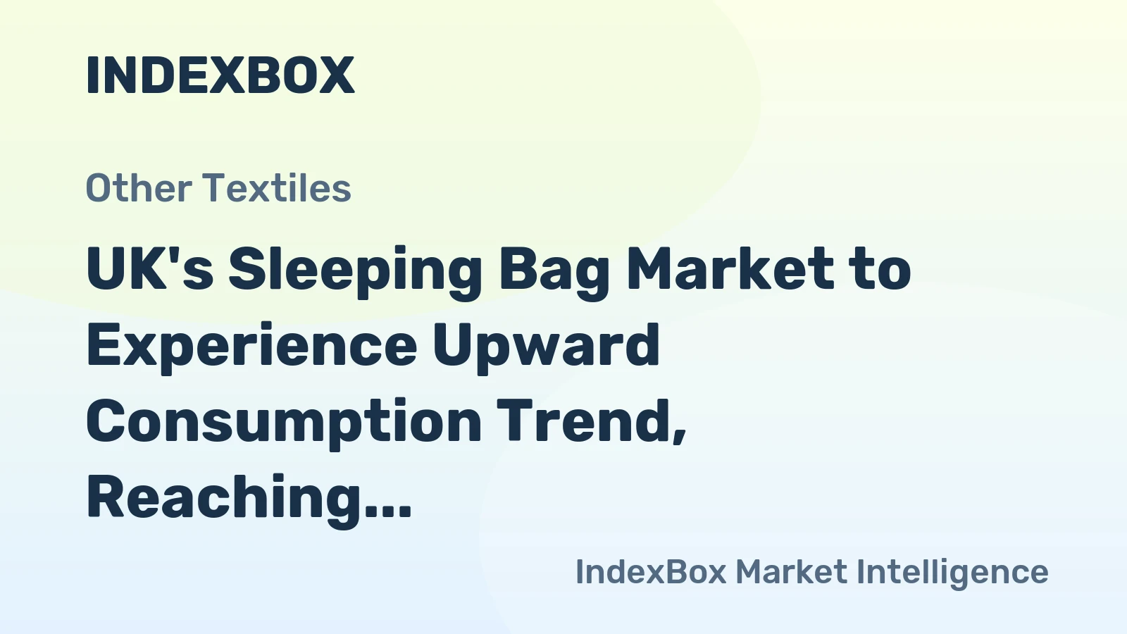 UK's Sleeping Bag Market to Experience Upward Consumption Trend, Reaching 2.3M units and $35M in Value by 2035