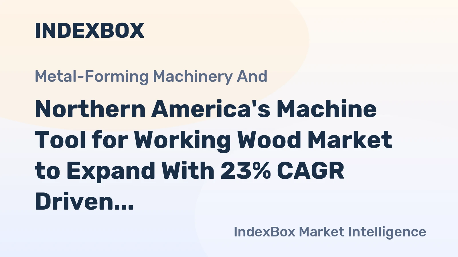 Northern America's Machine Tool for Working Wood Market to Expand With 23% CAGR Driven by Steady Demand