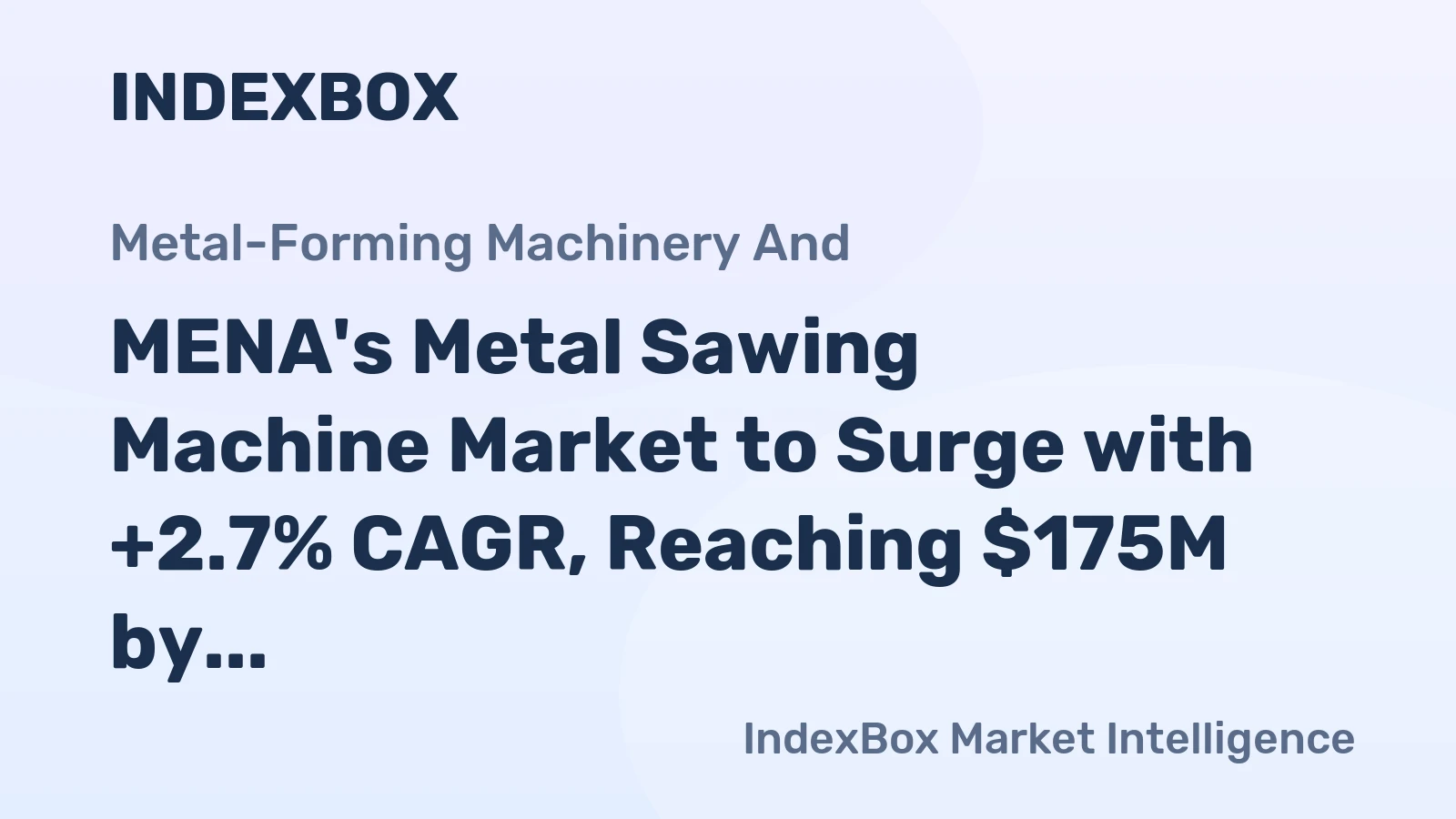 MENA's Metal Sawing Machine Market to Surge with +2.7% CAGR, Reaching $175M by 2035