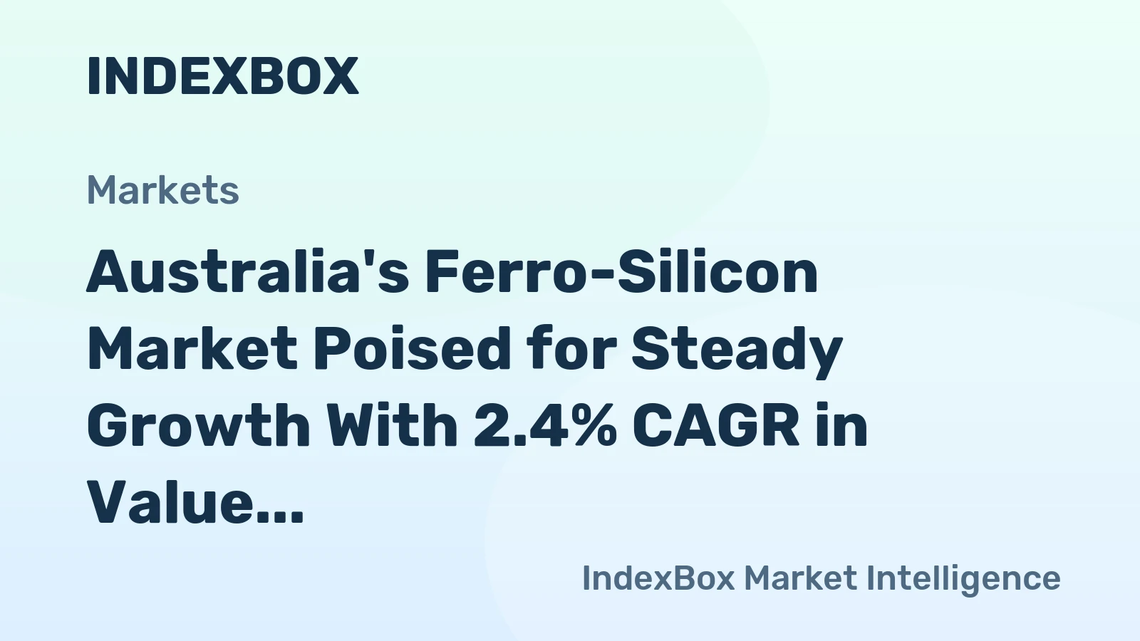 Australia's Ferro-Silicon Market Poised for Steady Growth With 2.4% CAGR in Value Through 2035