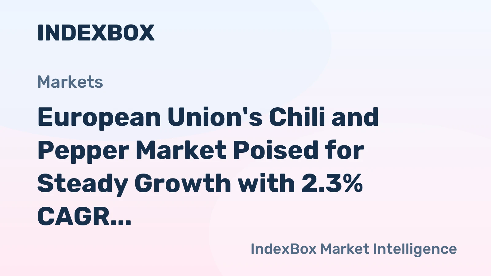 European Union's Chili and Pepper Market Poised for Steady Growth with 2.3% CAGR in Value