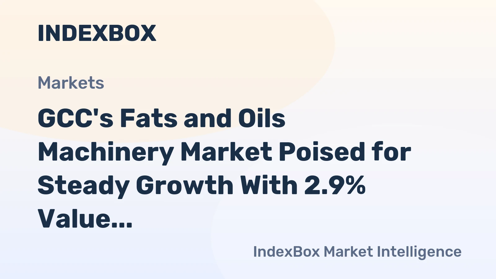 GCC's Fats and Oils Machinery Market Poised for Steady Growth With 2.9% Value CAGR Through 2035