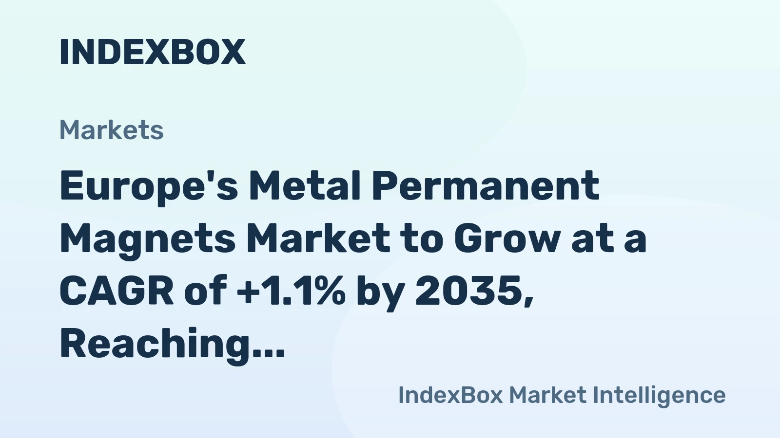 Europe's Metal Permanent Magnets Market to Grow at a CAGR of +1.1% by 2035, Reaching $2.3B in Value