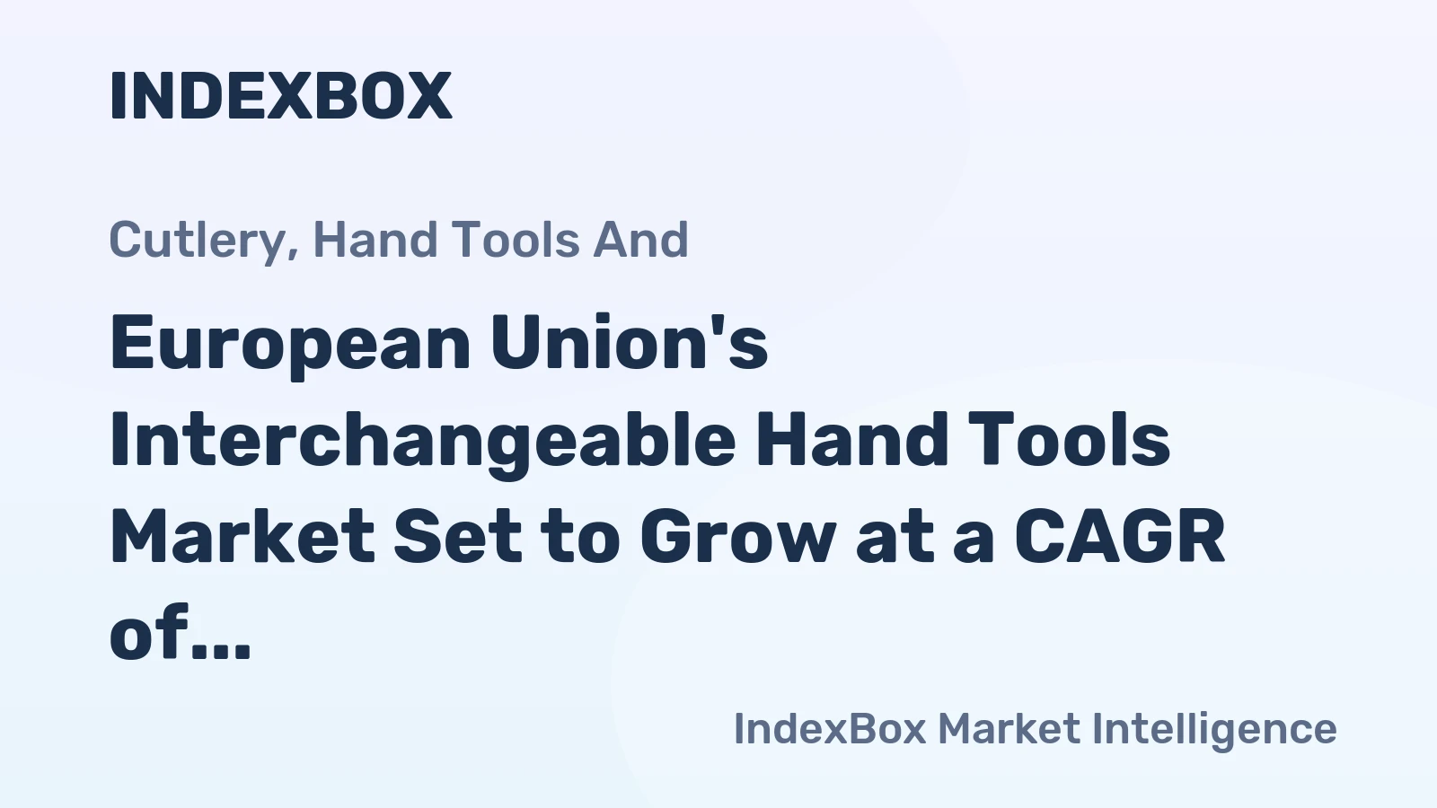 European Union's Interchangeable Hand Tools Market Set to Grow at a CAGR of +1.2% through 2035