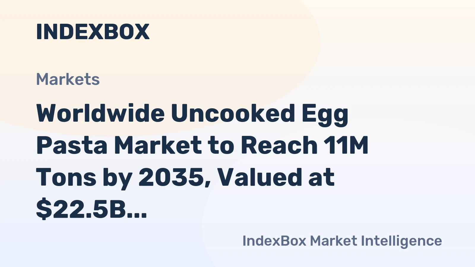 Worldwide Uncooked Egg Pasta Market to Reach 11M Tons by 2035, Valued at $22.5B