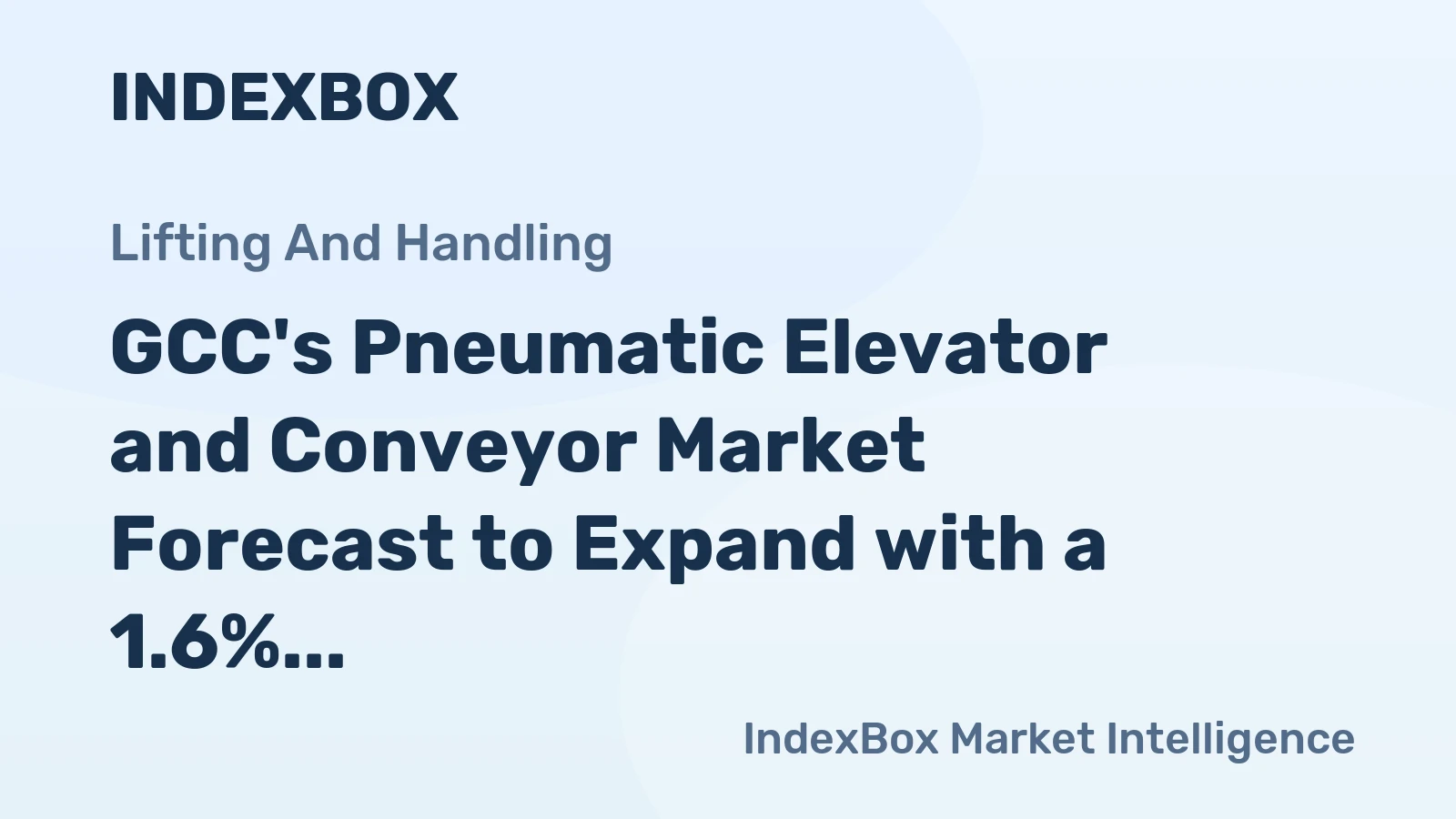 GCC's Pneumatic Elevator and Conveyor Market Forecast to Expand with a 1.6% CAGR