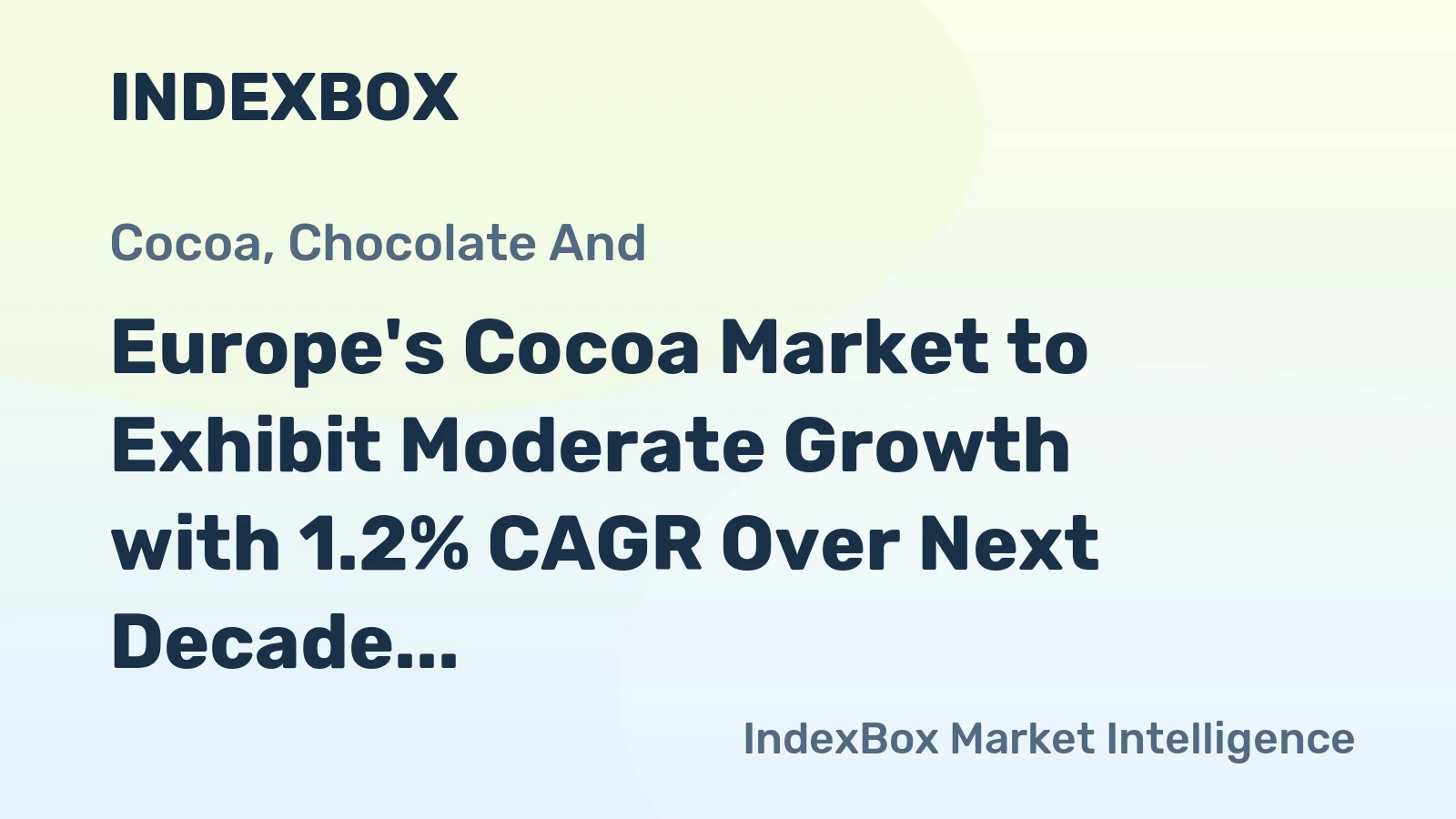 Europe's Cocoa Market to Exhibit Moderate Growth with 1.2% CAGR Over Next Decade