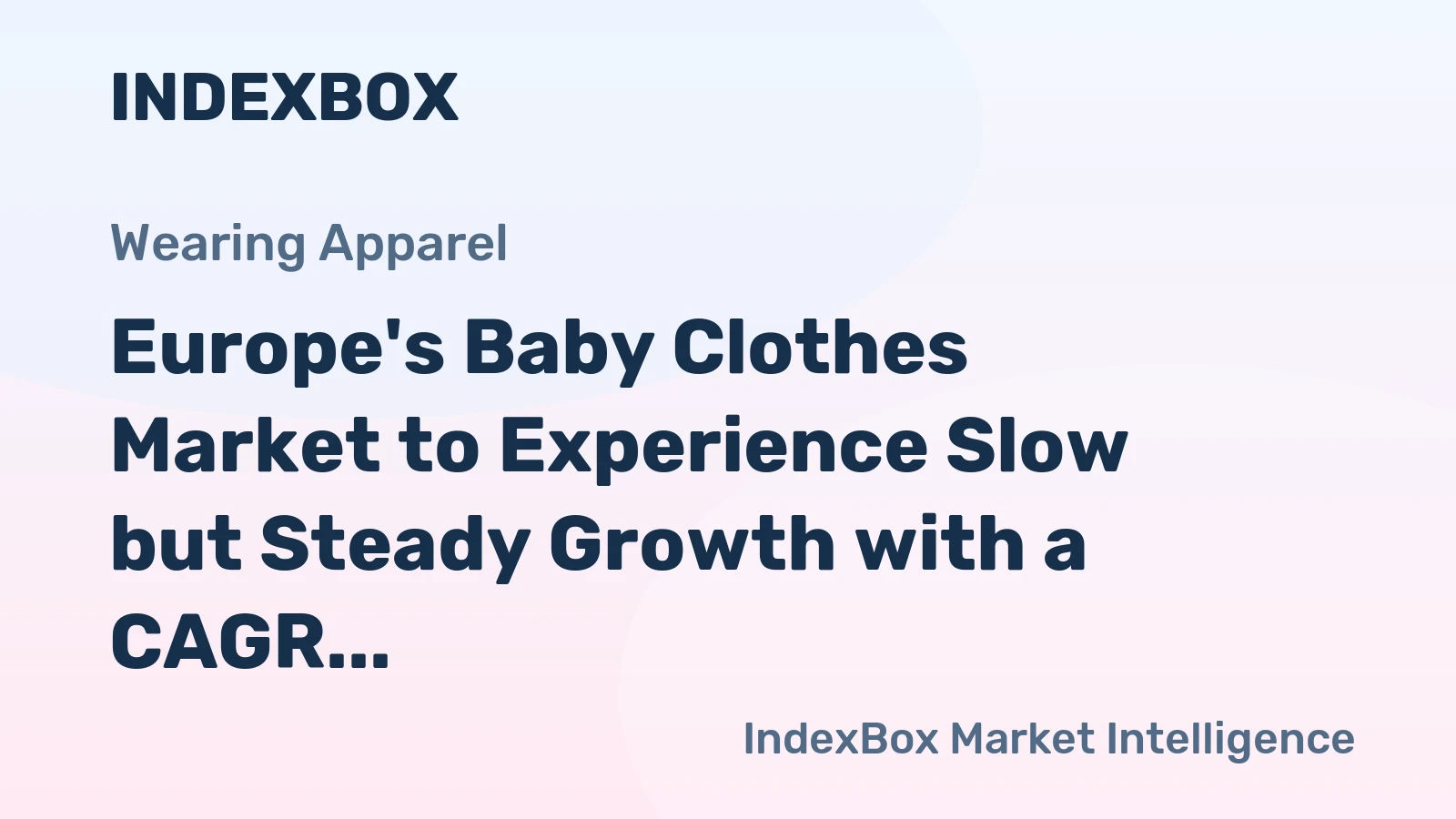 Europe's Baby Clothes Market to Experience Slow but Steady Growth with a CAGR of +1.5% Over Next Decade