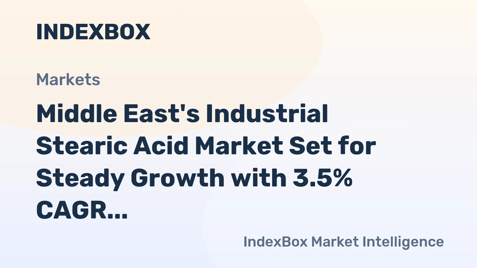 Middle East's Industrial Stearic Acid Market Set for Steady Growth with 3.5% CAGR in Value