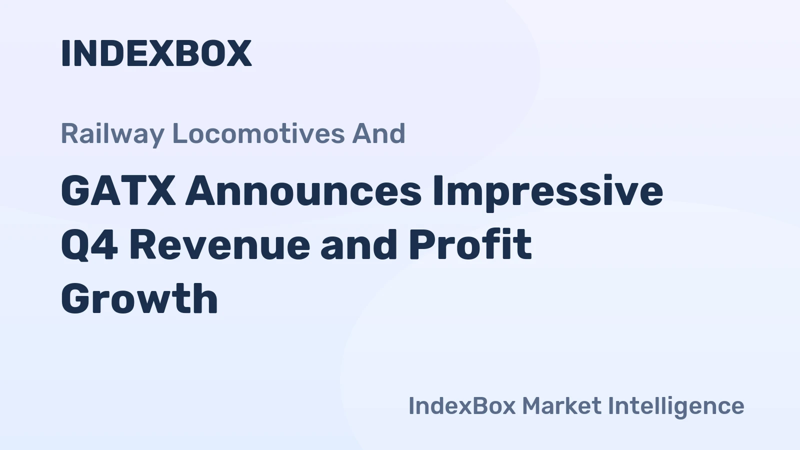 GATX Announces Impressive Q4 Revenue and Profit Growth