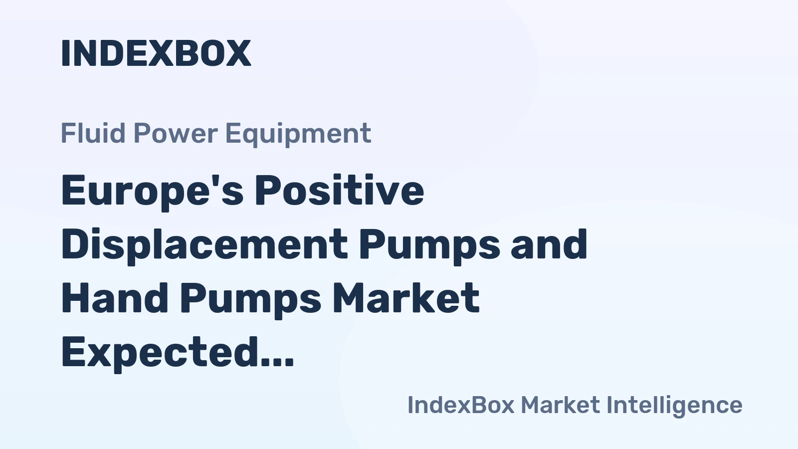 Europe's Positive Displacement Pumps and Hand Pumps Market Expected to Grow with a CAGR of +1.6% from 2024 to 2035