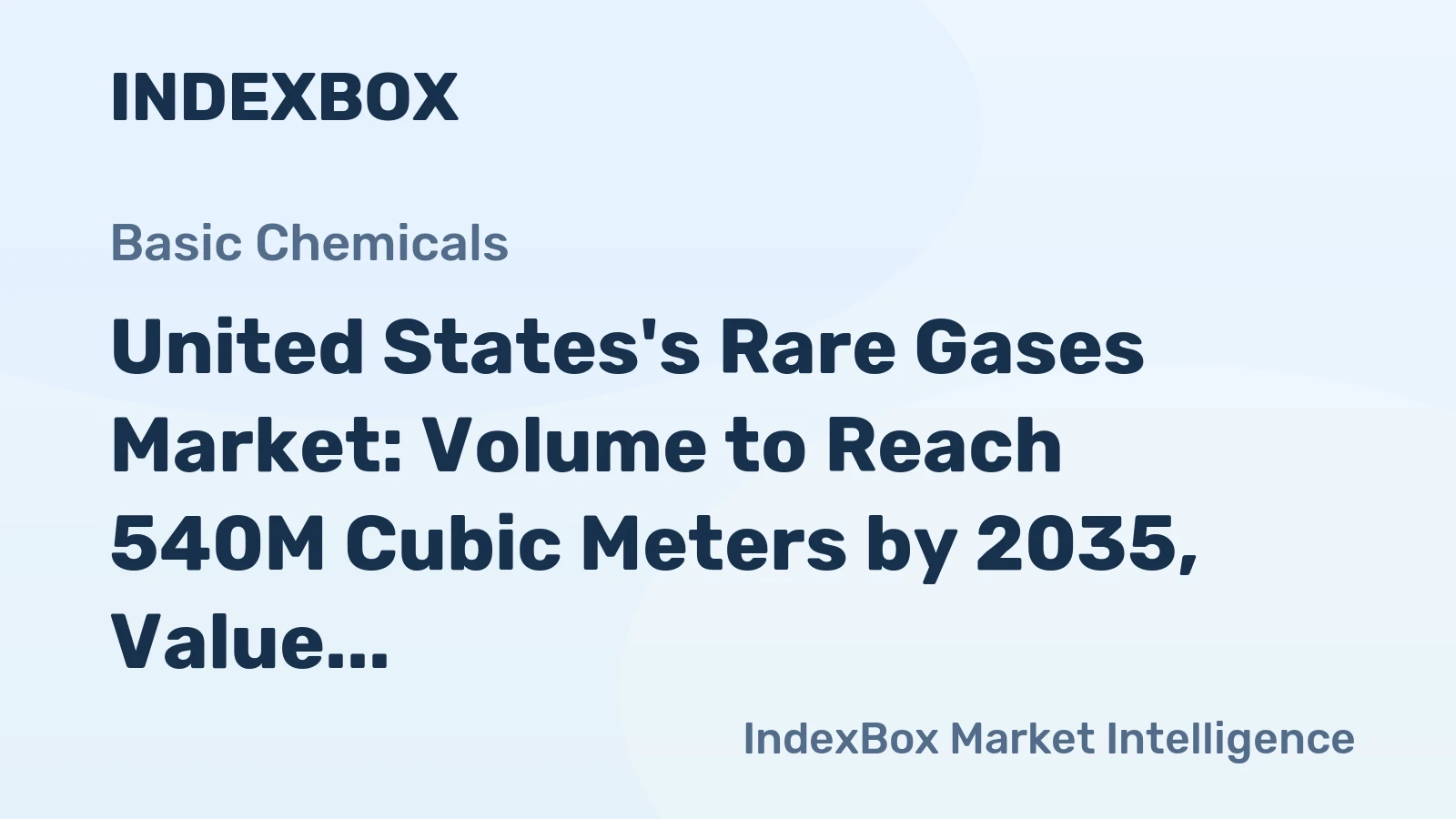 United States's Rare Gases Market: Volume to Reach 540M Cubic Meters by 2035, Value to Hit $9.9B