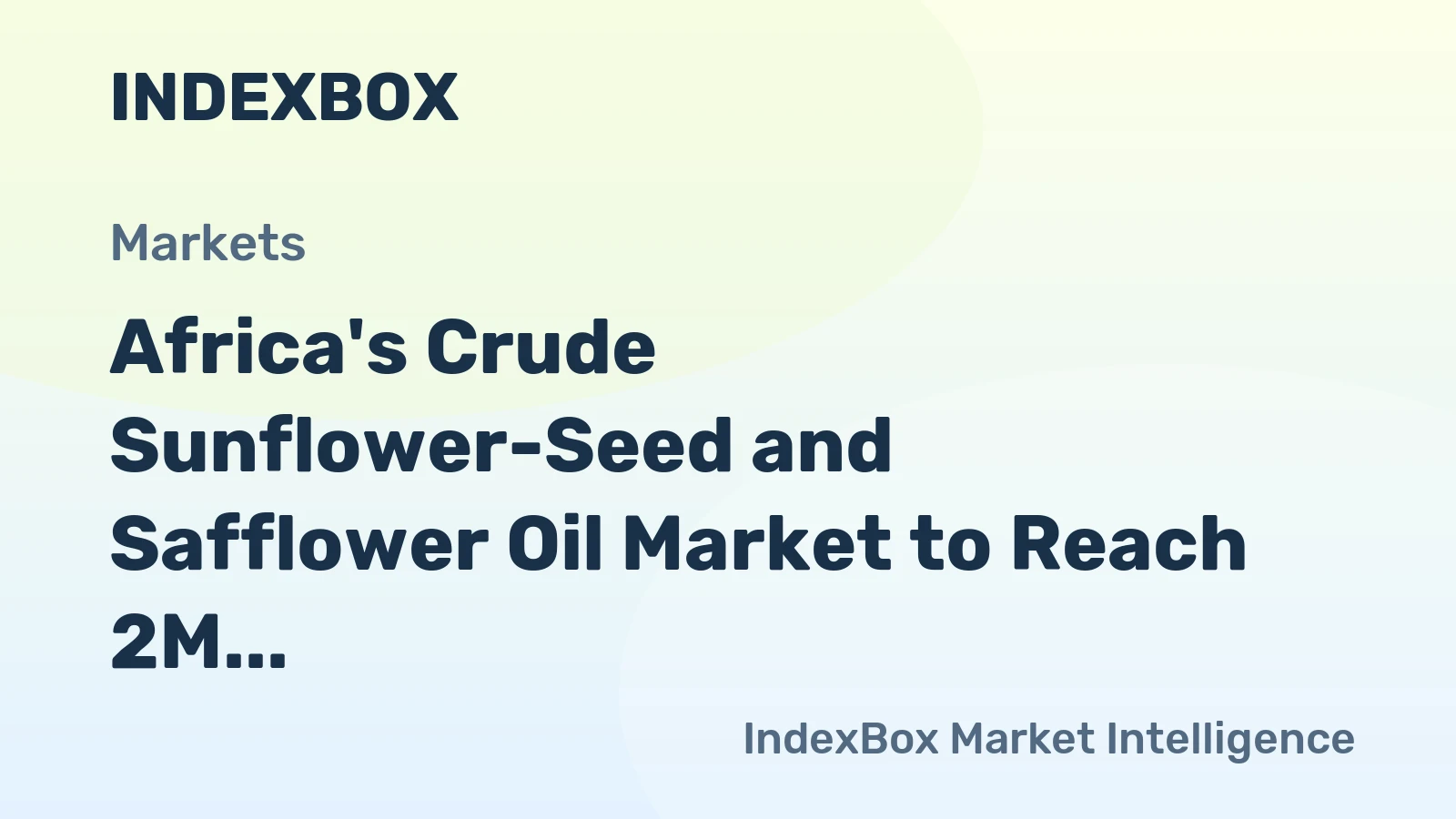 Africa's Crude Sunflower-Seed and Safflower Oil Market to Reach 2M Tons in Volume and $3.2B in Value by 2035