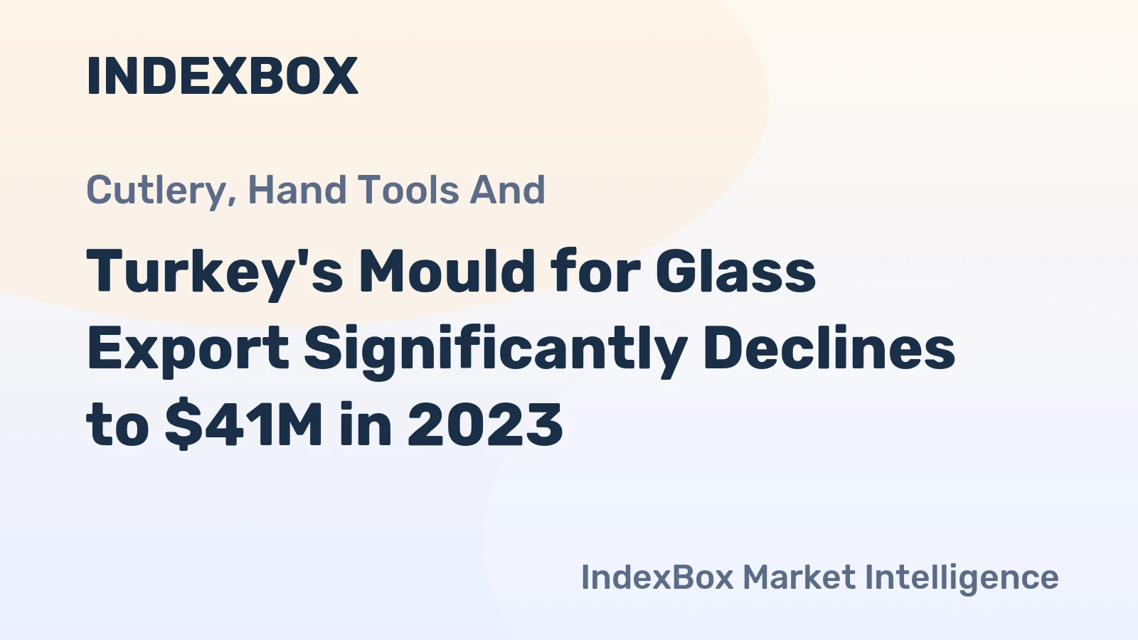 Turkey's Mould for Glass Export Significantly Declines to $41M in 2023