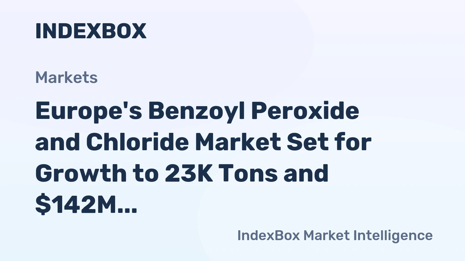 Europe's Benzoyl Peroxide and Chloride Market Set for Growth to 23K Tons and $142M by 2035
