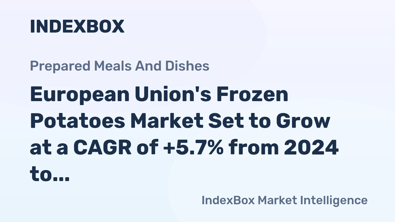 European Union's Frozen Potatoes Market Set to Grow at a CAGR of +5.7% from 2024 to 2035