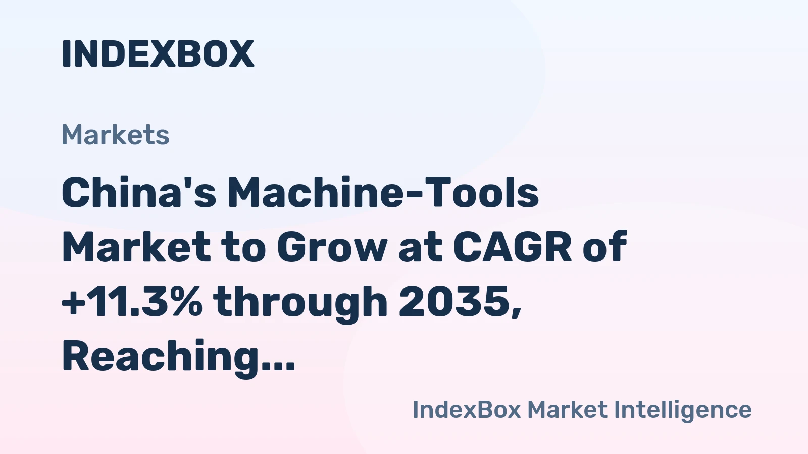 China's Machine-Tools Market to Grow at CAGR of +11.3% through 2035, Reaching 1.7M Units