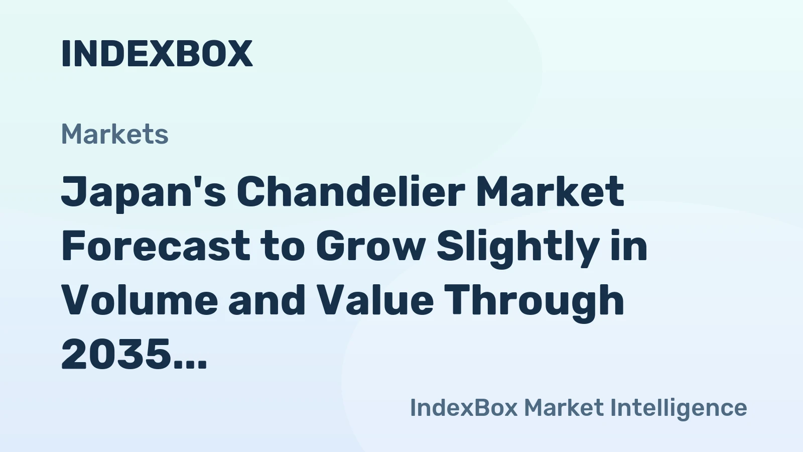 Japan's Chandelier Market Forecast to Grow Slightly in Volume and Value Through 2035