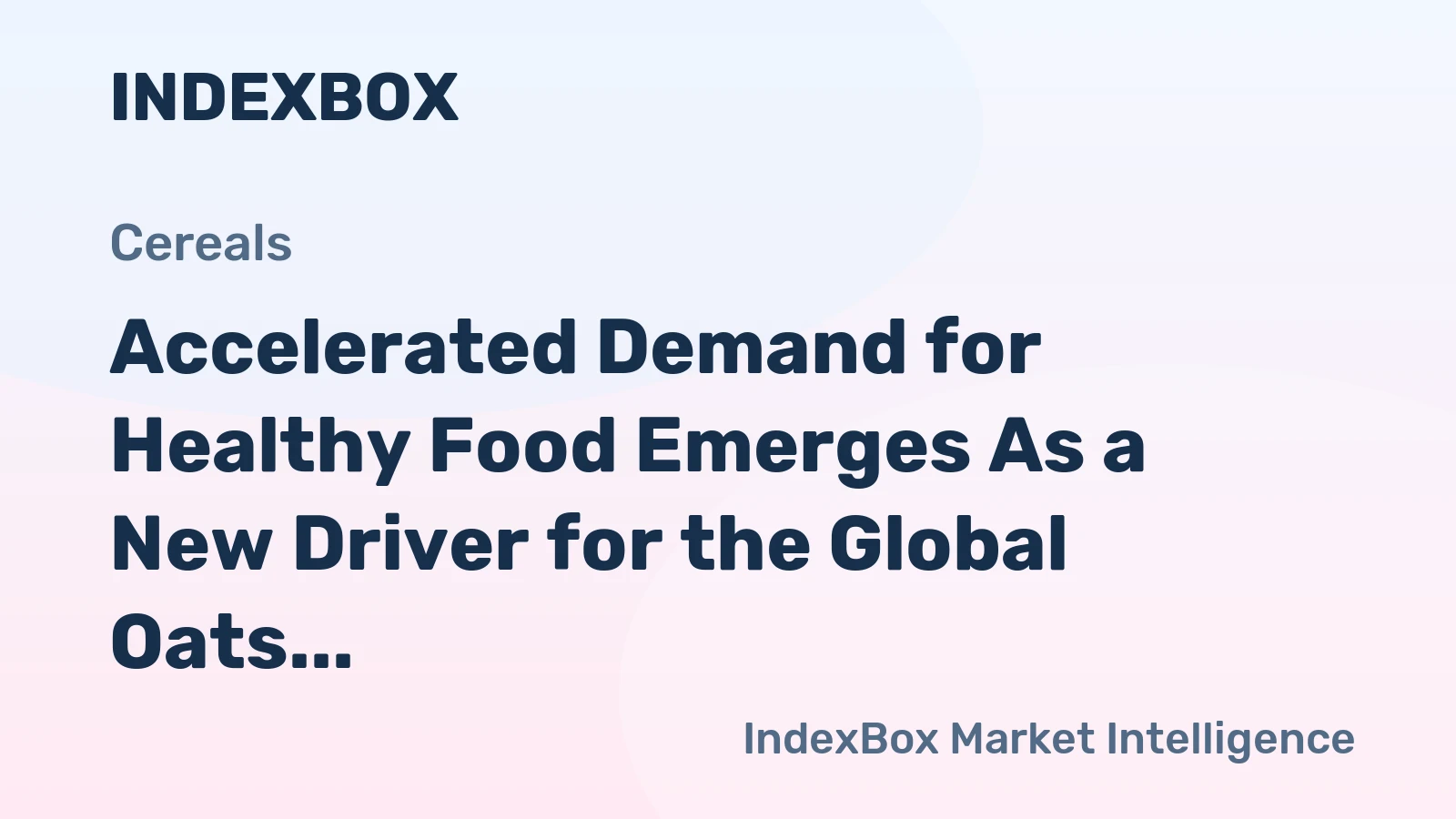 Accelerated Demand for Healthy Food Emerges As a New Driver for the Global Oats Market