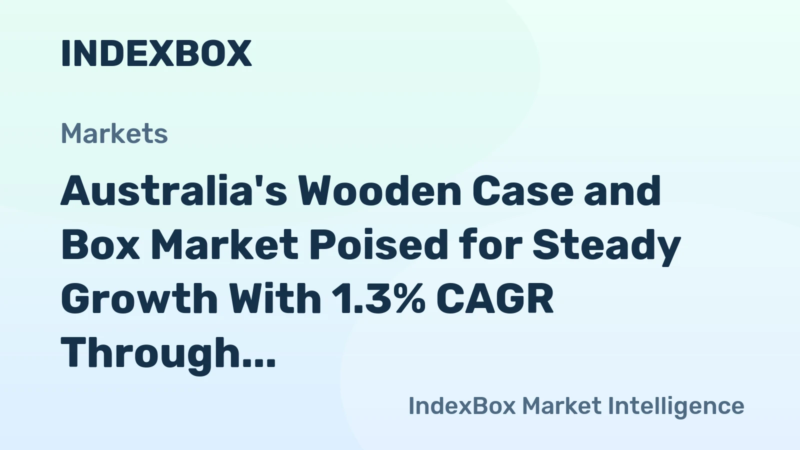 Australia's Wooden Case and Box Market Poised for Steady Growth With 1.3% CAGR Through 2035