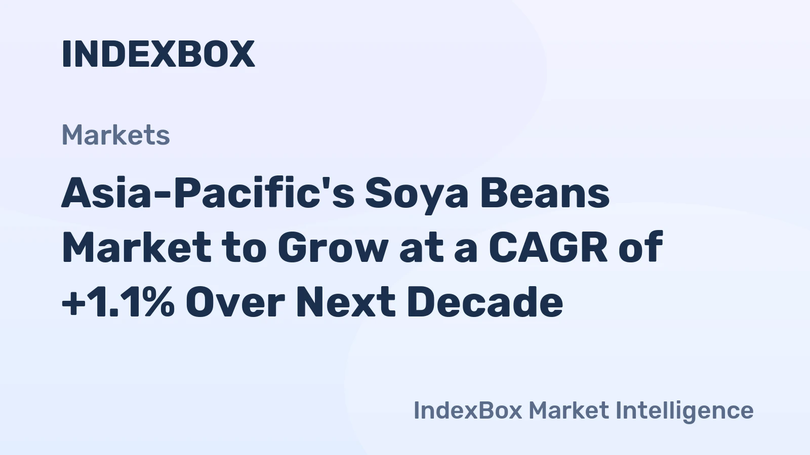 Asia-Pacific's Soya Beans Market to Grow at a CAGR of +1.1% Over Next Decade
