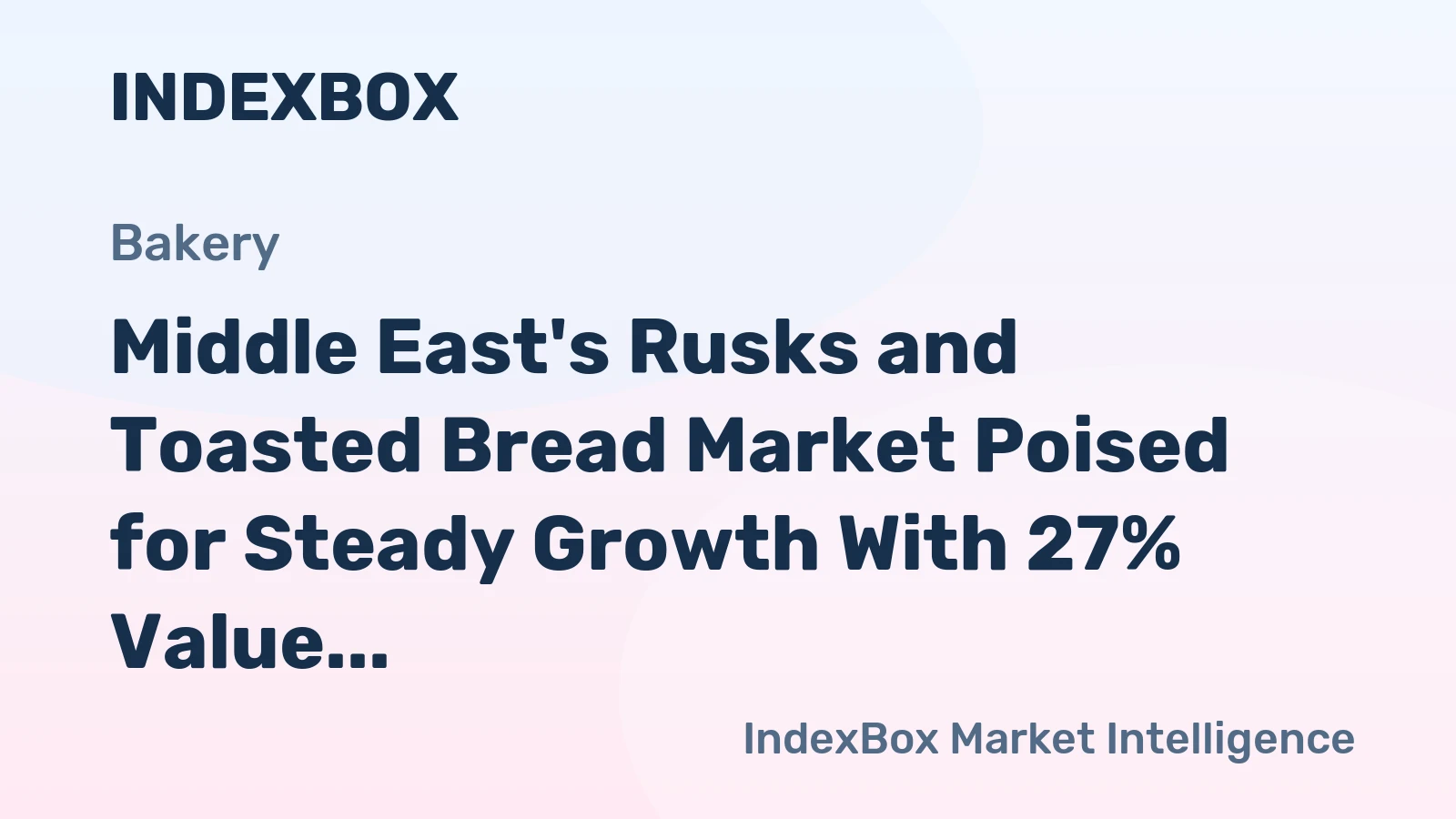 Middle East's Rusks and Toasted Bread Market Poised for Steady Growth With 27% Value CAGR Through 2035