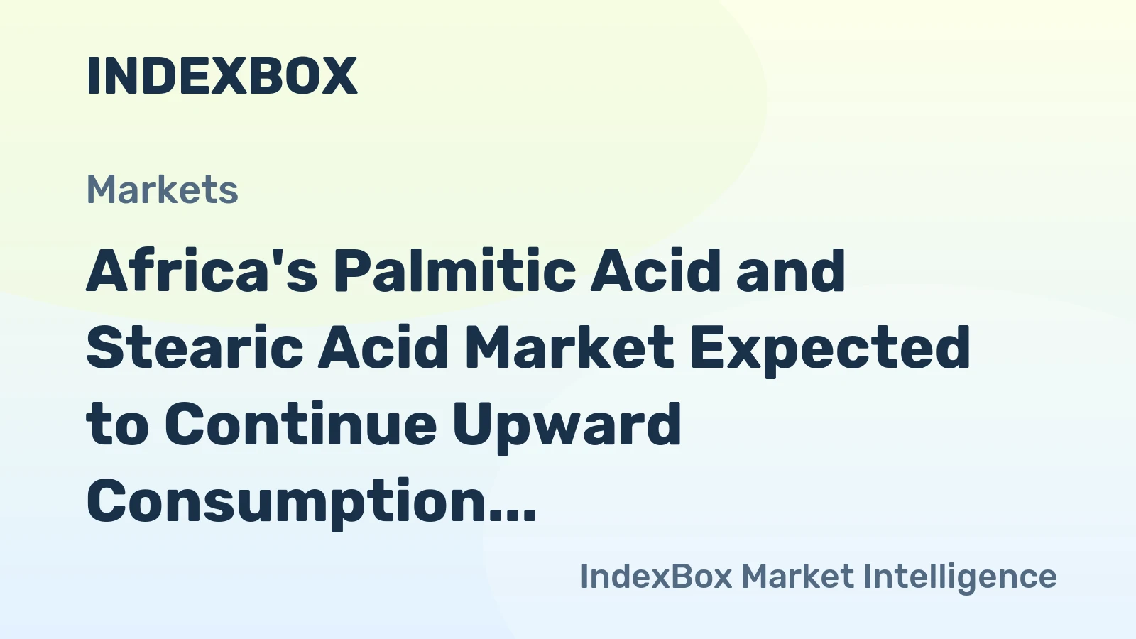 Africa's Palmitic Acid and Stearic Acid Market Expected to Continue Upward Consumption Trend with Anticipated CAGR of +0.9%