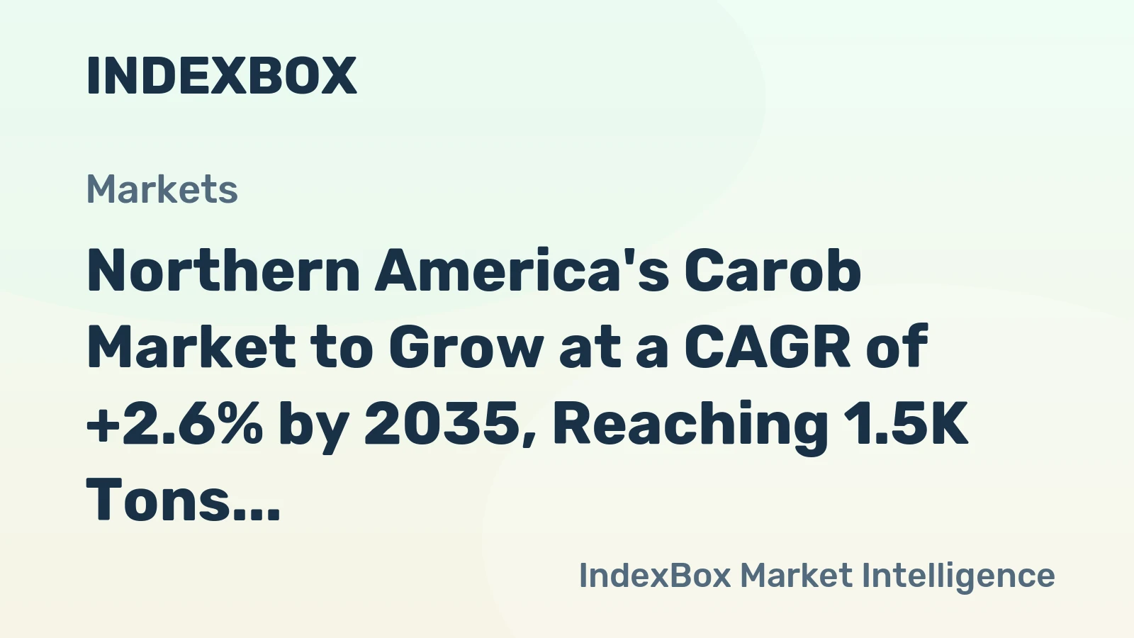 Northern America's Carob Market to Grow at a CAGR of +2.6% by 2035, Reaching 1.5K Tons in Volume and $2.7M in Value