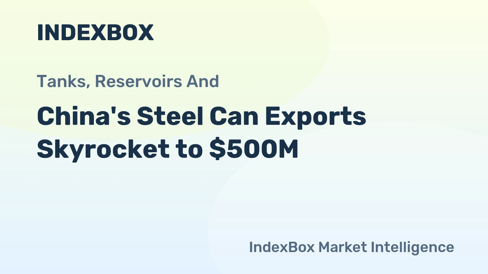 China's Steel Can Exports Skyrocket to $500M