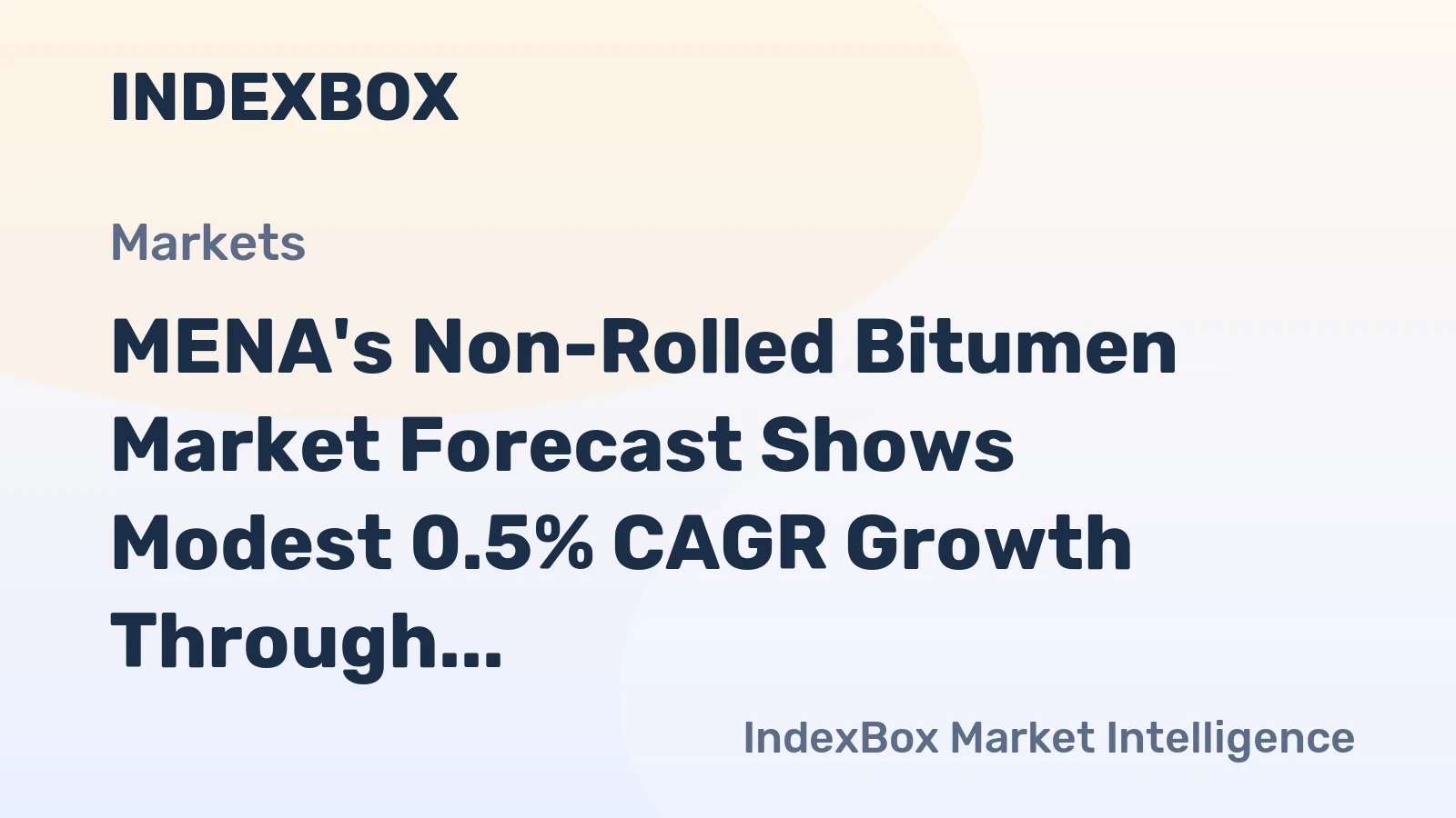 MENA's Non-Rolled Bitumen Market Forecast Shows Modest 0.5% CAGR Growth Through 2035