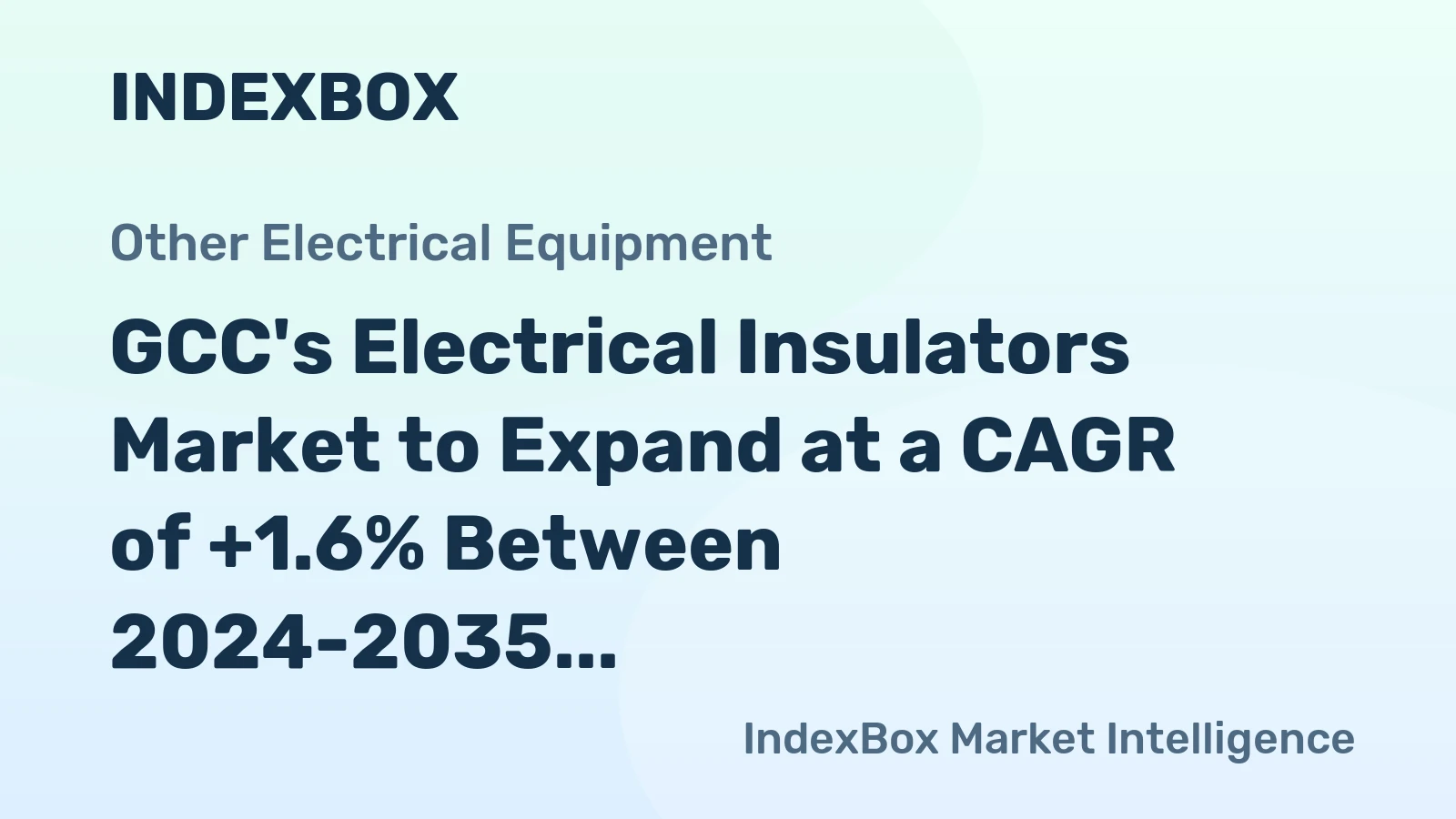 GCC's Electrical Insulators Market to Expand at a CAGR of +1.6% Between 2024-2035, Reaching 73M Units