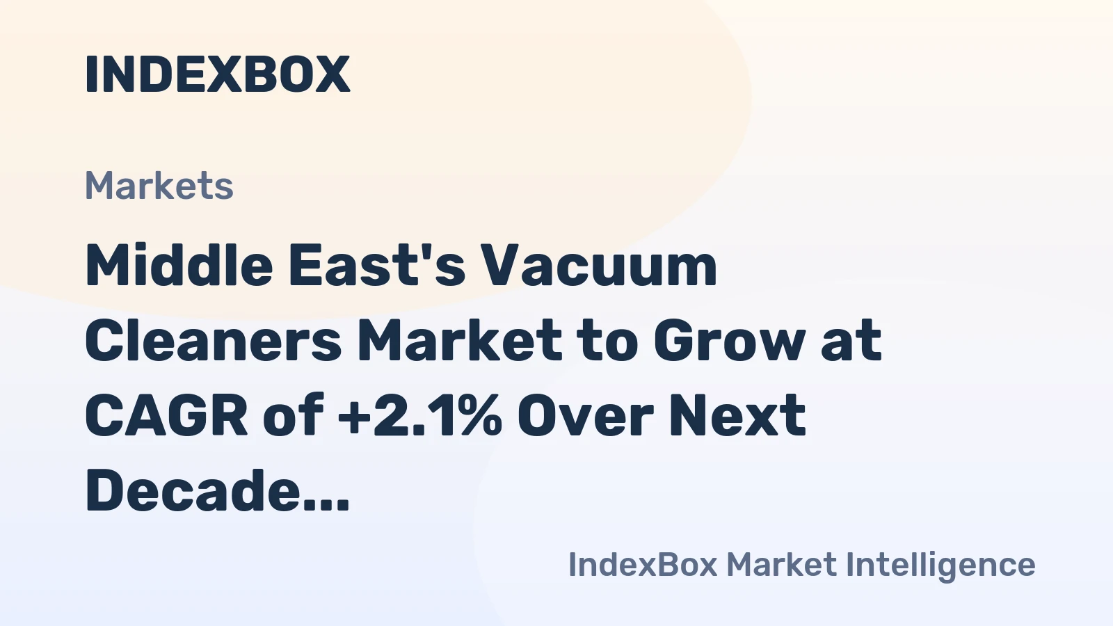 Middle East's Vacuum Cleaners Market to Grow at CAGR of +2.1% Over Next Decade