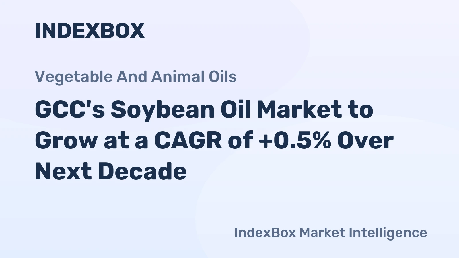 GCC's Soybean Oil Market to Grow at a CAGR of +0.5% Over Next Decade