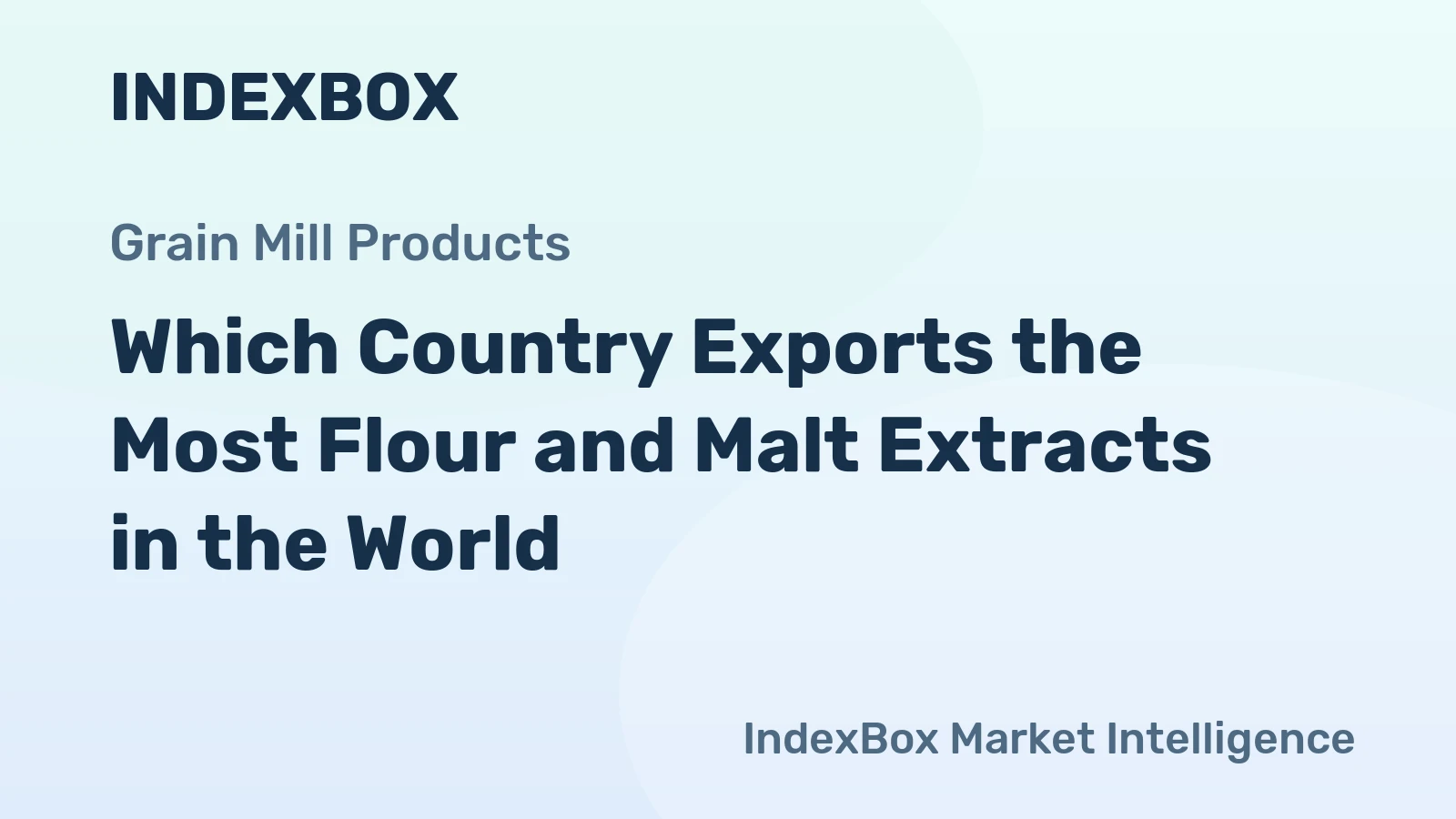 Which Country Exports the Most Flour and Malt Extracts in the World?