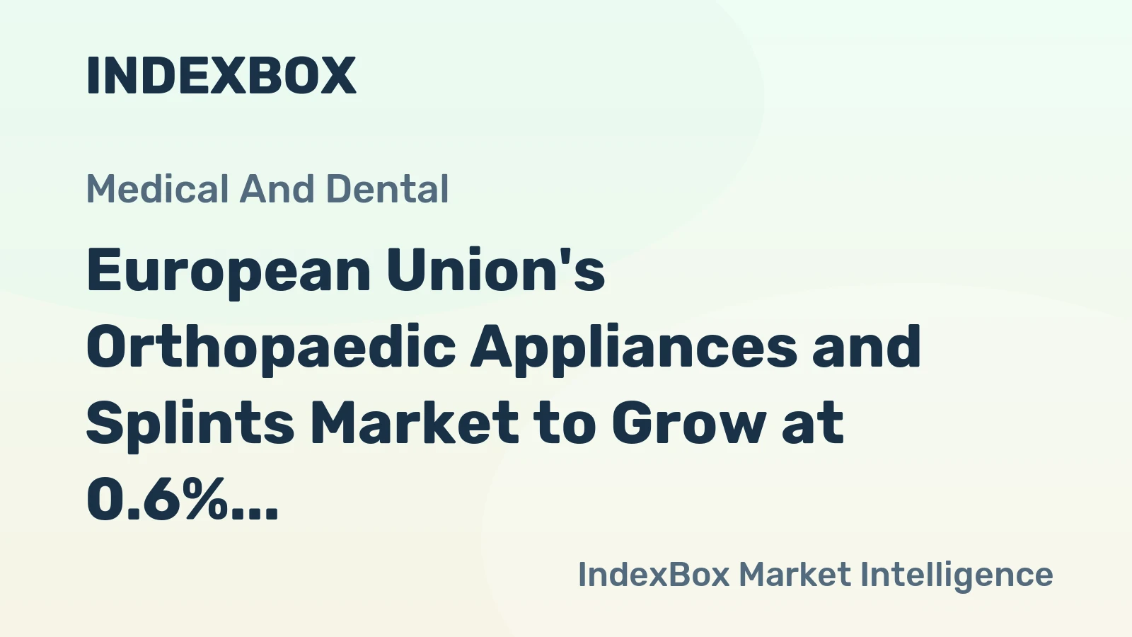 European Union's Orthopaedic Appliances and Splints Market to Grow at 0.6% CAGR Over Next Decade