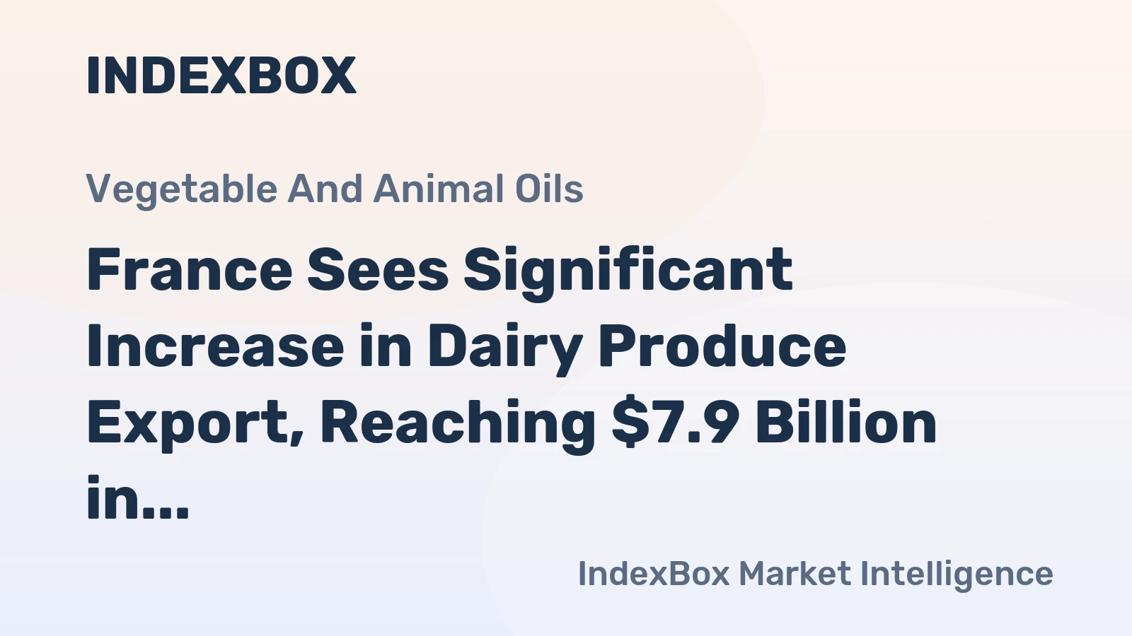 France Sees Significant Increase in Dairy Produce Export, Reaching $7.9 Billion in 2023