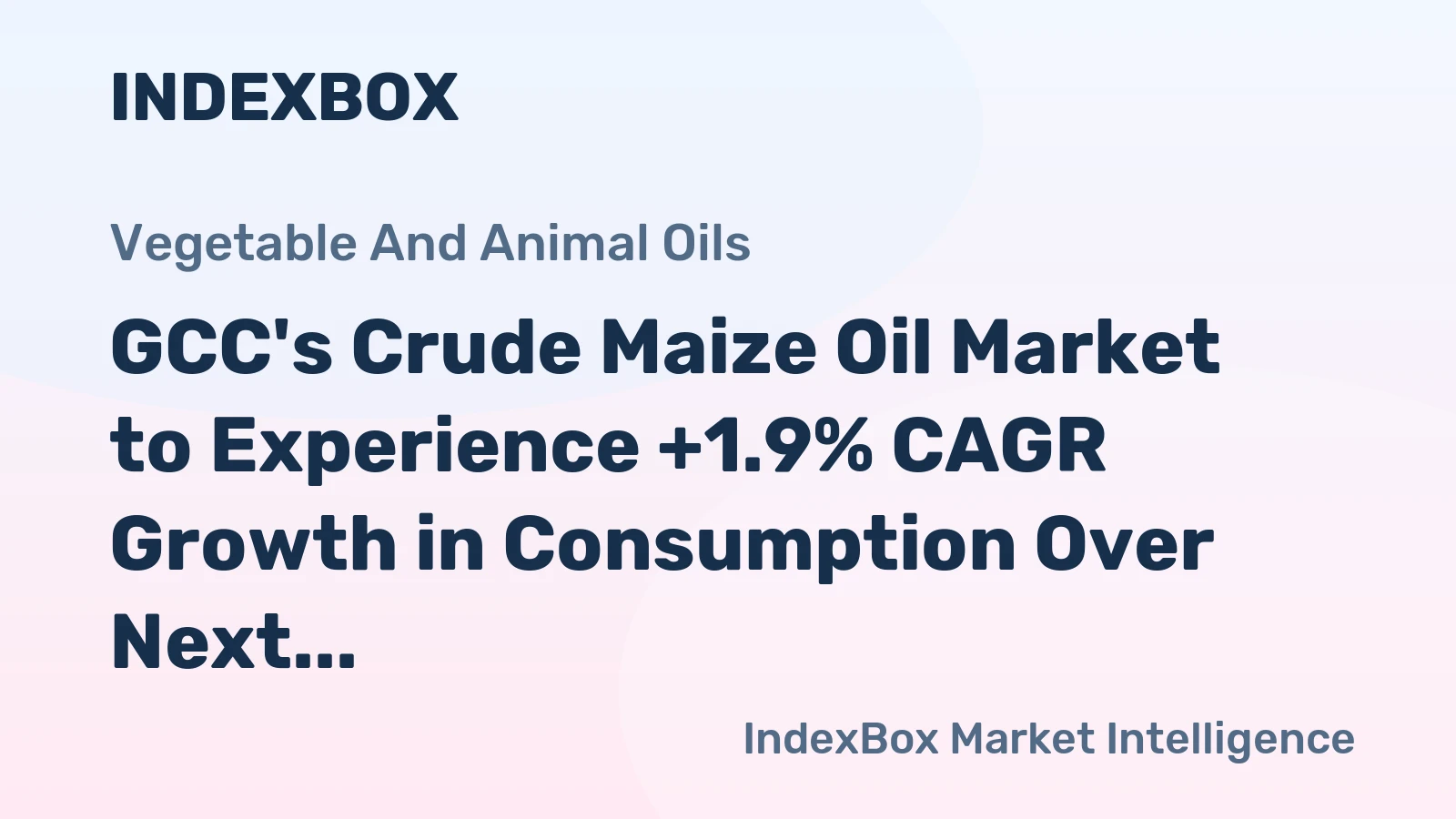 GCC's Crude Maize Oil Market to Experience +1.9% CAGR Growth in Consumption Over Next Decade
