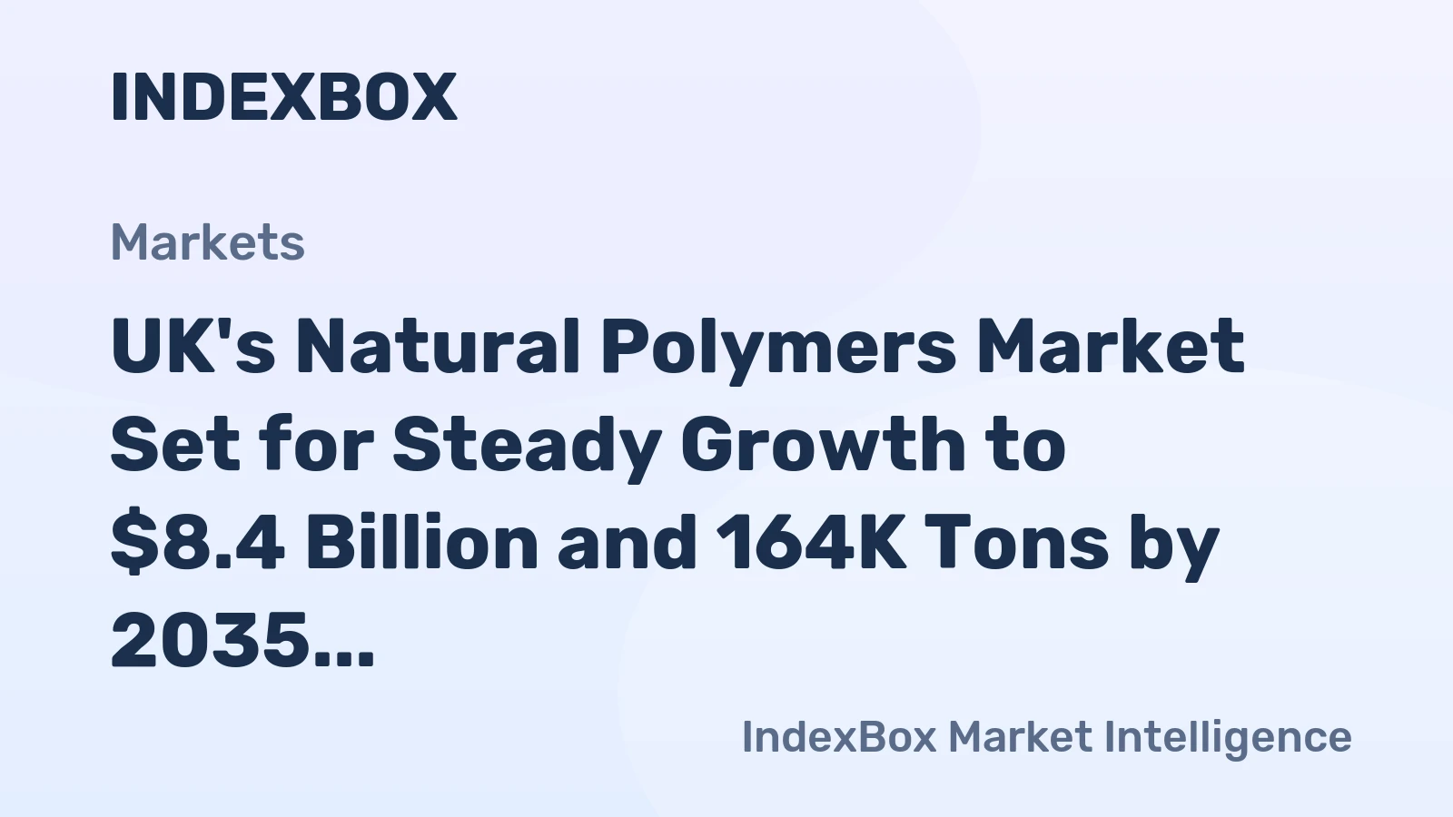UK's Natural Polymers Market Set for Steady Growth to $8.4 Billion and 164K Tons by 2035
