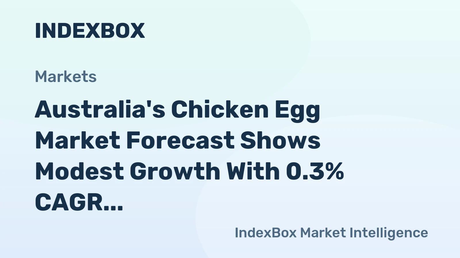Australia's Chicken Egg Market Forecast Shows Modest Growth With 0.3% CAGR in Value