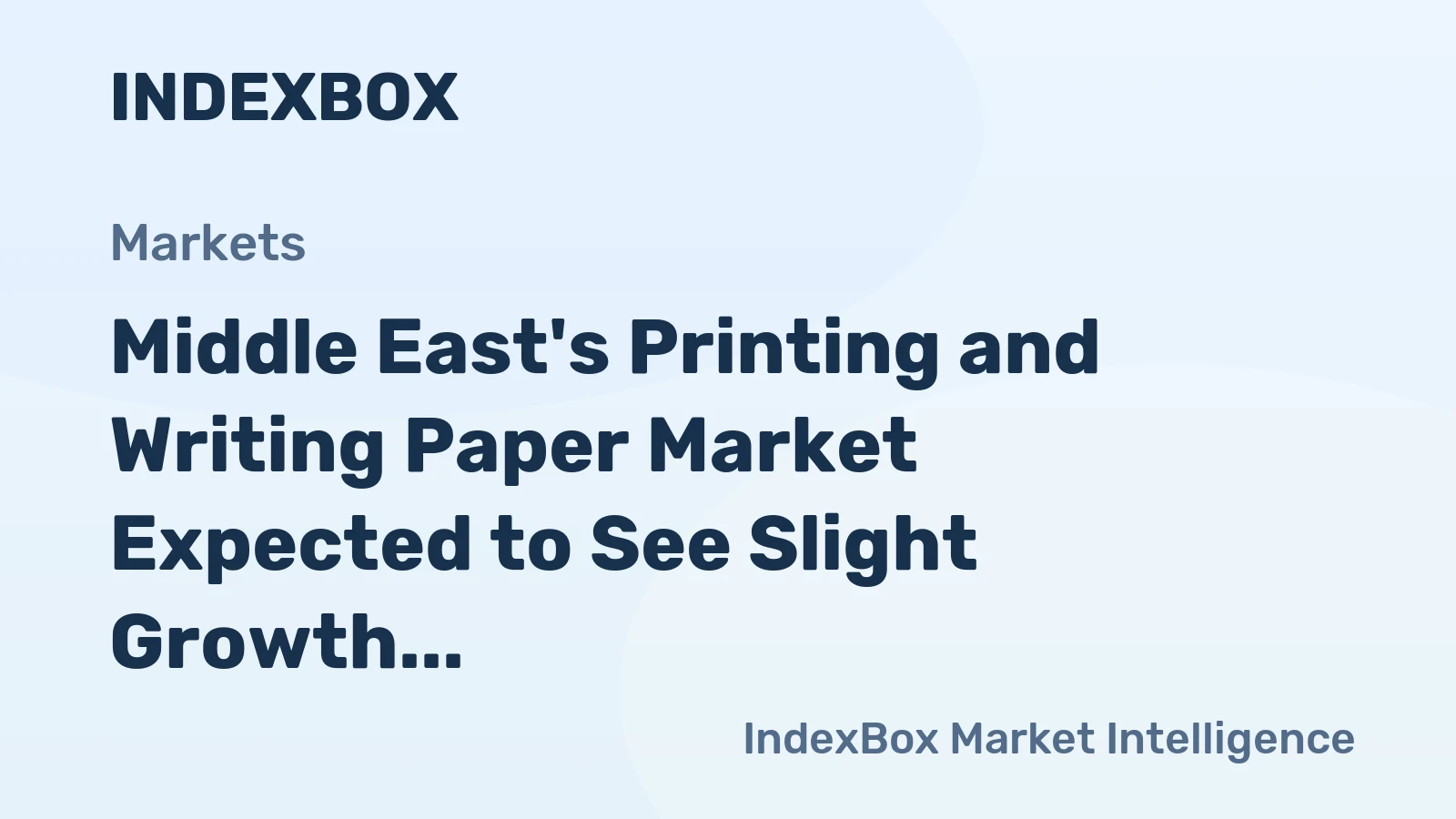 Middle East's Printing and Writing Paper Market Expected to See Slight Growth with CAGR of +1.4% from 2024 to 2035