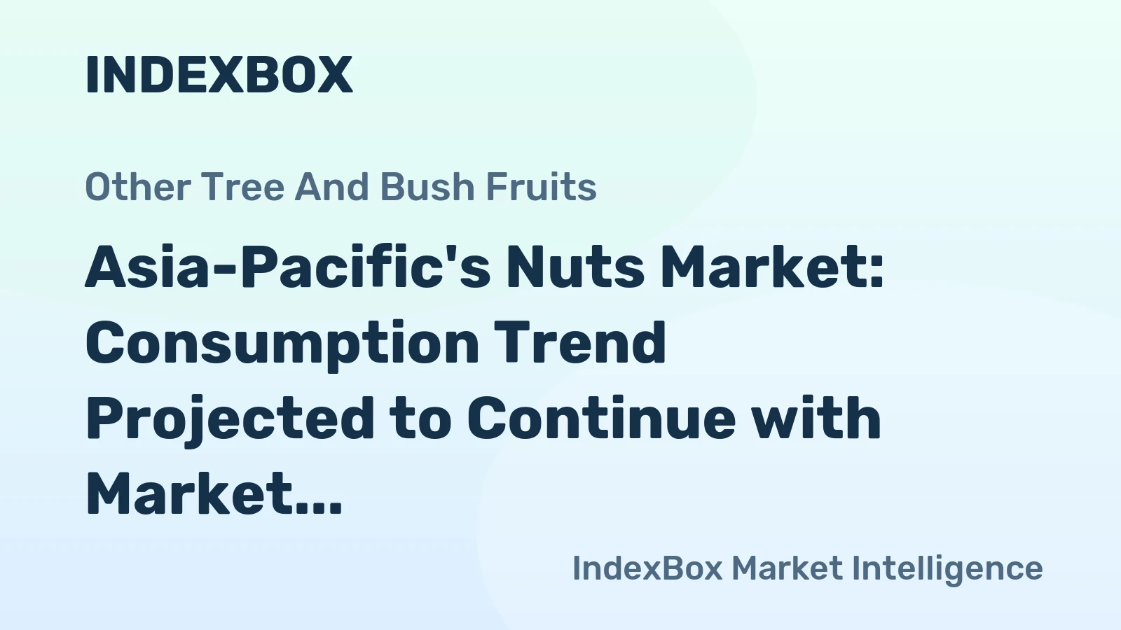 Asia-Pacific's Nuts Market: Consumption Trend Projected to Continue with Market Volume Reaching 12M Tons by 2035, Valued at $38.2B